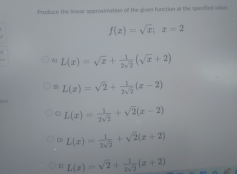 Solved Produce the linear approximation of the given | Chegg.com