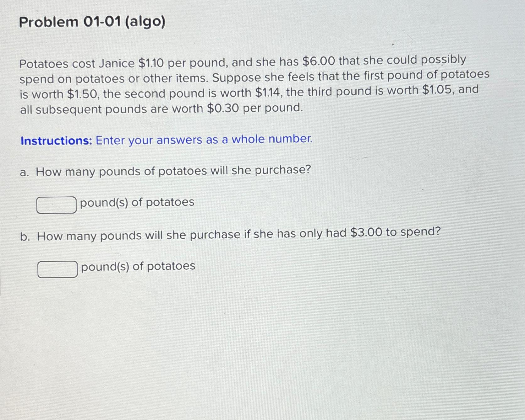 Solved Problem 01-01 (algo)Potatoes cost Janice $1.10 ﻿per | Chegg.com