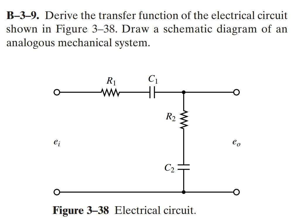 Solved B–3–9. Derive the transfer function of the electrical | Chegg.com