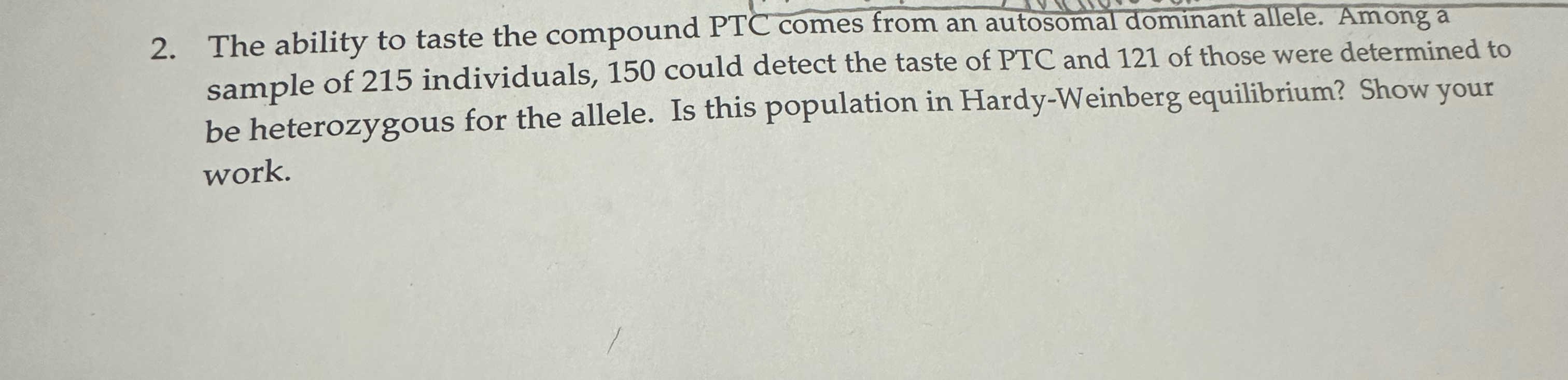 Solved The ability to taste the compound PTC comes from an | Chegg.com