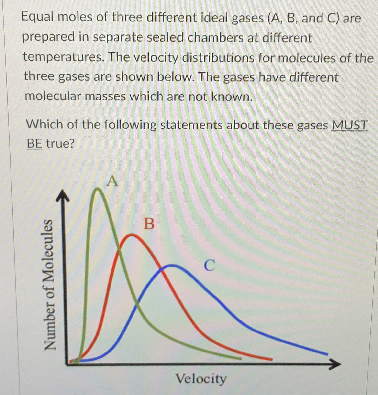 Solved Equal moles of three different ideal gases ( A,B, | Chegg.com