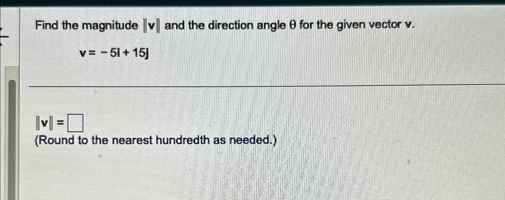 Solved Find the magnitude ||v|| ﻿and the direction angle θ | Chegg.com