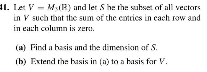 Solved 1. Let V=M3(R) and let S be the subset of all vectors | Chegg.com