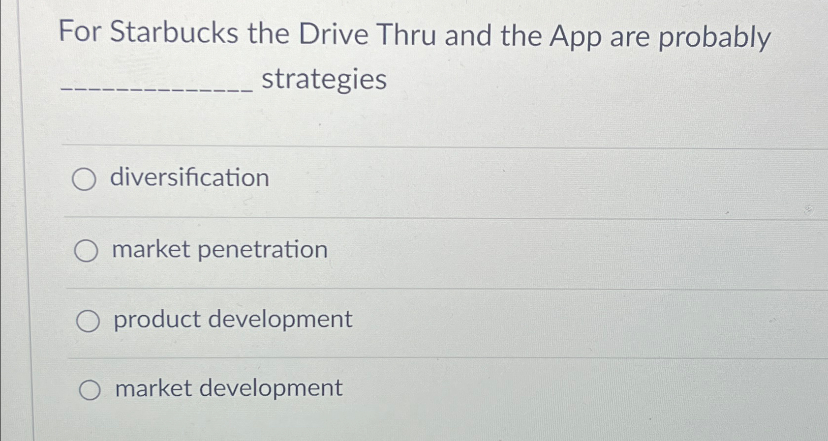 Solved For Starbucks the Drive Thru and the App are | Chegg.com