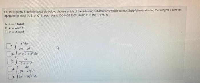 Solved For each of the indefinite integrals below, choose | Chegg.com