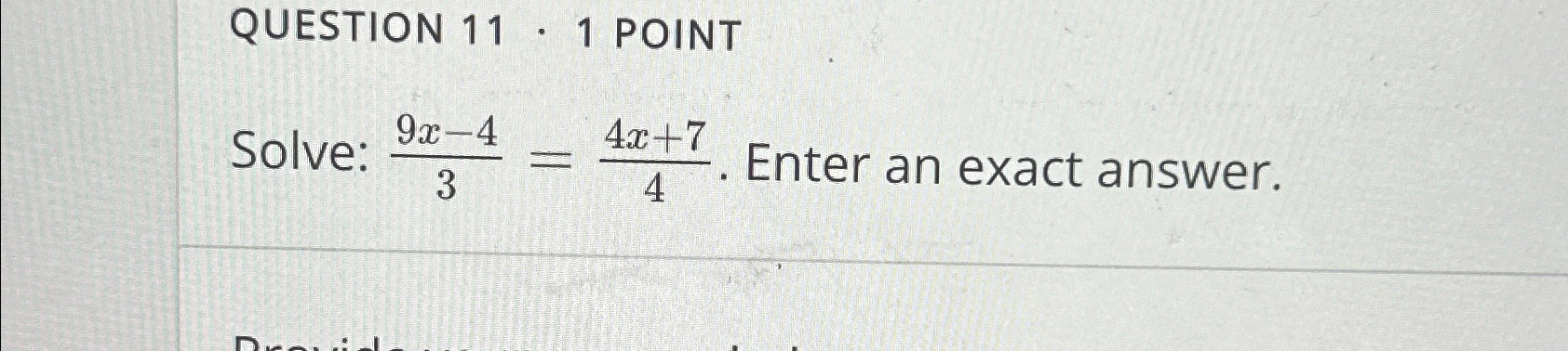 Solved QUESTION 11 - 1 ﻿POINTSolve: 9x-43=4x+74. ﻿Enter an | Chegg.com