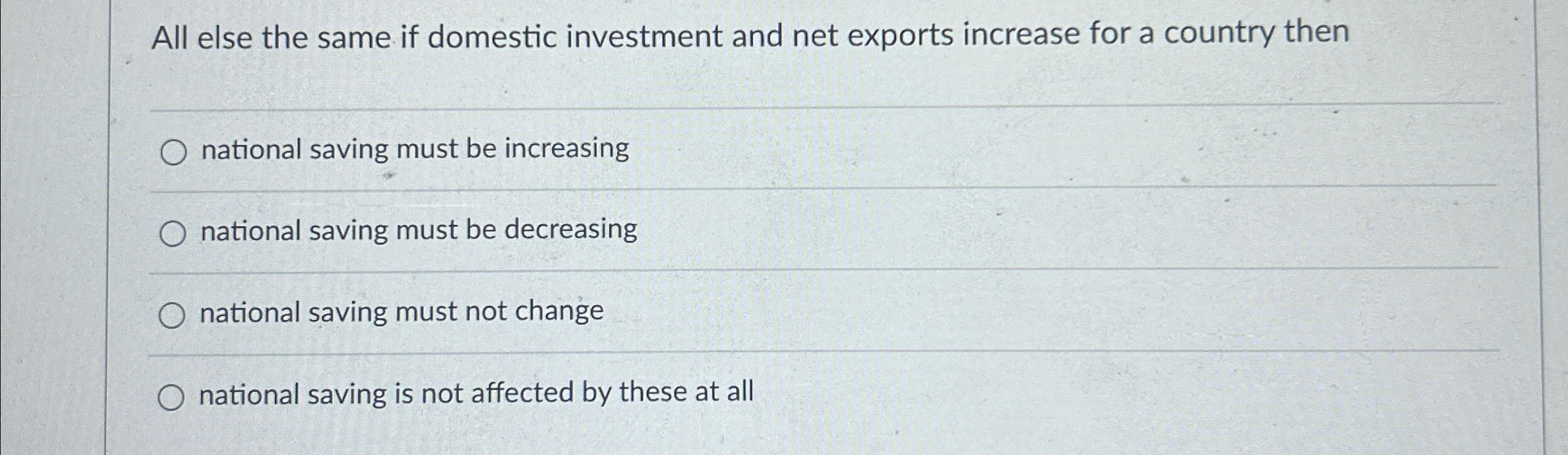 Solved All else the same if domestic investment and net | Chegg.com