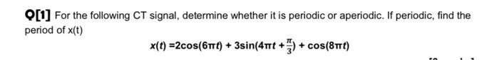 Solved 0[1] For the following CT signal, determine whether | Chegg.com
