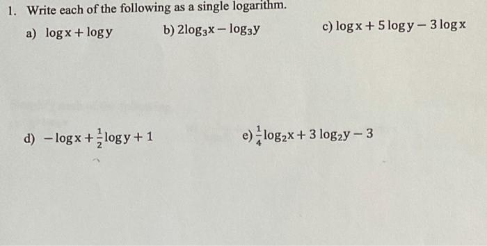 Solved 1. Write each of the following as a single logarithm. | Chegg.com