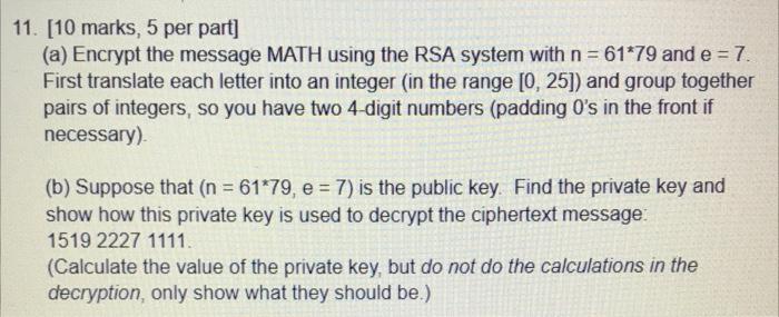 Solved 11. [10 marks, 5 per part] (a) Encrypt the message | Chegg.com