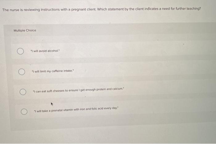 Solved The nurse is reviewing instructions with a pregnant | Chegg.com
