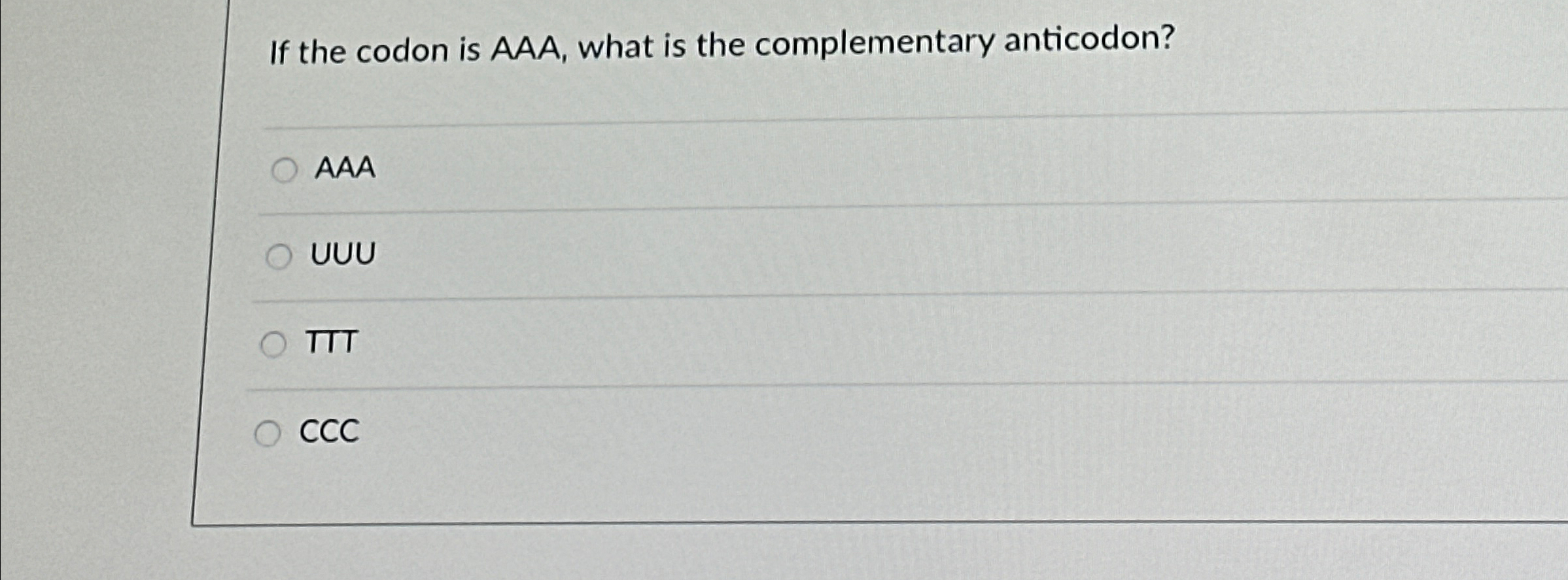 Solved If the codon is AAA, what is the complementary | Chegg.com