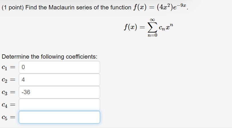 Solved (1 ﻿point) ﻿Find the Maclaurin series of the function | Chegg.com