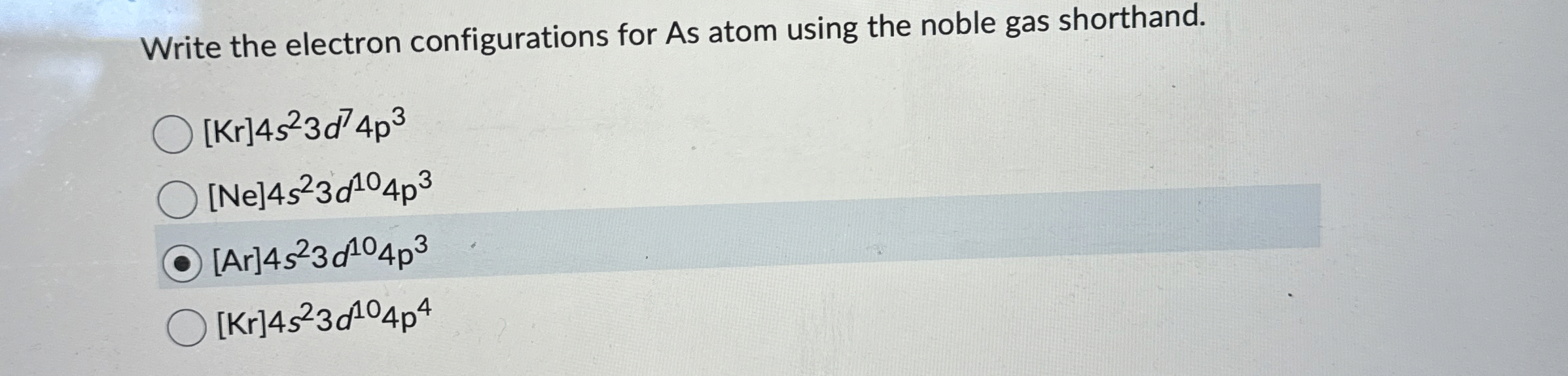 Write the electron configurations for As atom using | Chegg.com