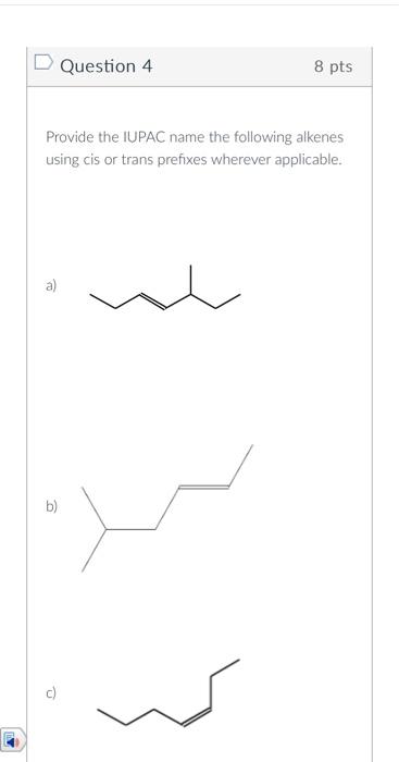 Solved Hand draw or use ChemSketch or ChemDraw software to | Chegg.com