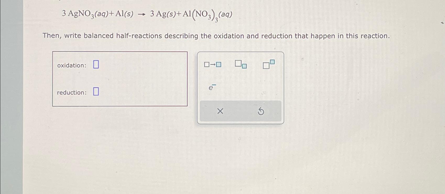 Solved 3AgNO3(aq)+Al(s)→3Ag(s)+Al(NO3)3(aq)Then, write | Chegg.com