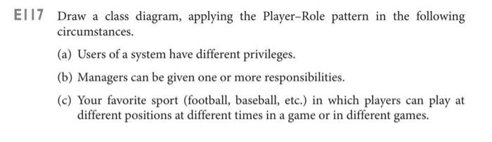 Solved Ell7 Draw a class diagram, applying the Player-Role | Chegg.com
