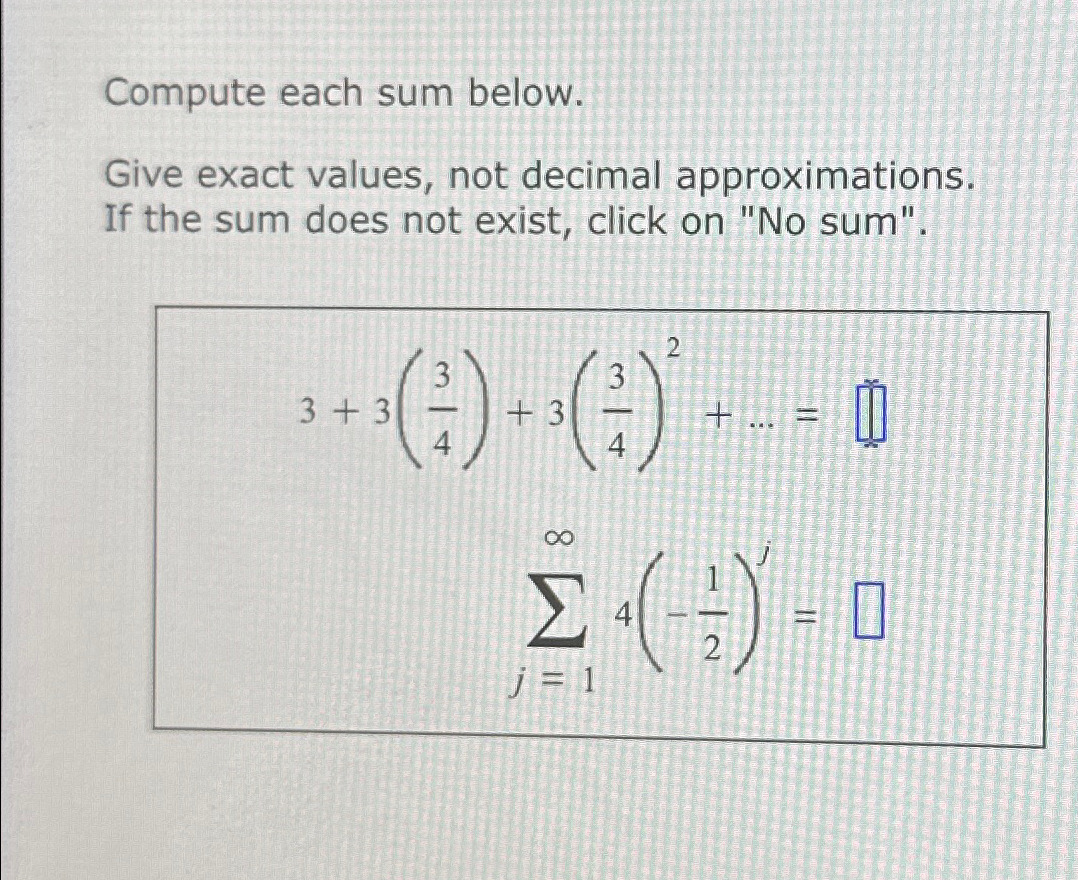 Solved Compute each sum below.Give exact values, not decimal | Chegg.com