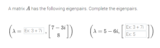 Solved A matrix A has the following eigenpairs. Complete the | Chegg.com