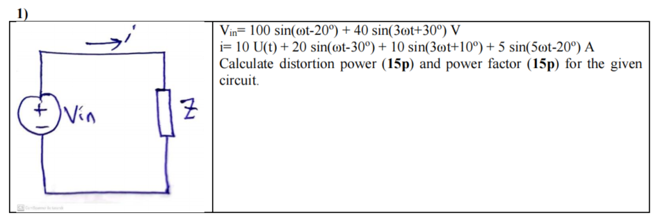 Solved Calculate distortion power (15p) ﻿and power factor | Chegg.com