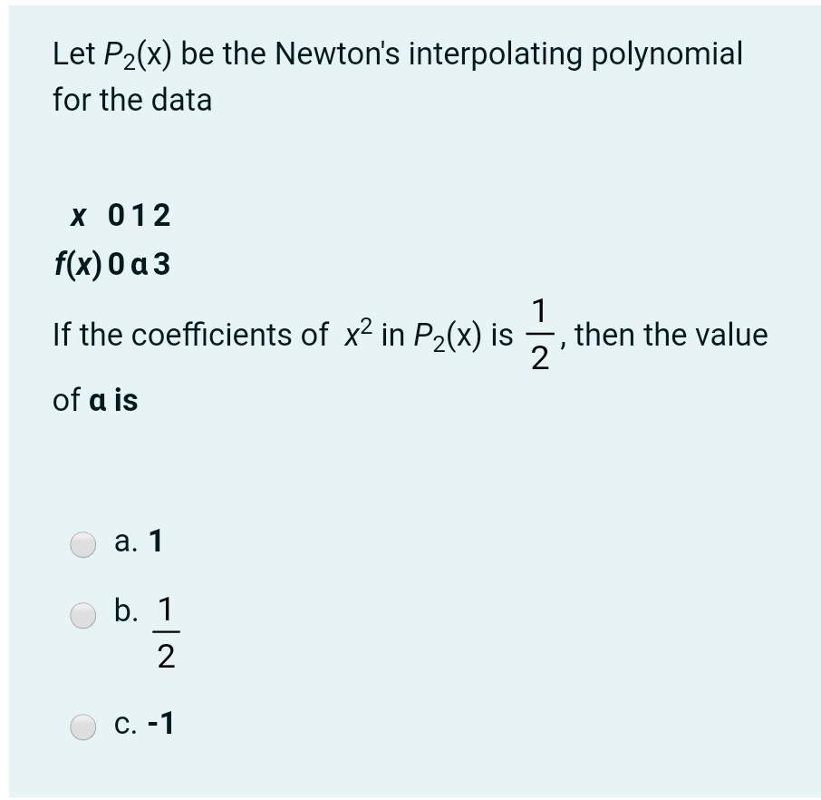 Solved Let P2(x) be the Newton's interpolating polynomial | Chegg.com