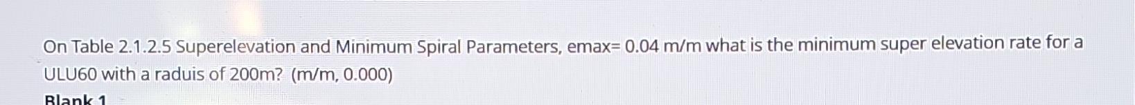 Solved On Table 2.1.2.5 Superelevation and Minimum Spiral | Chegg.com