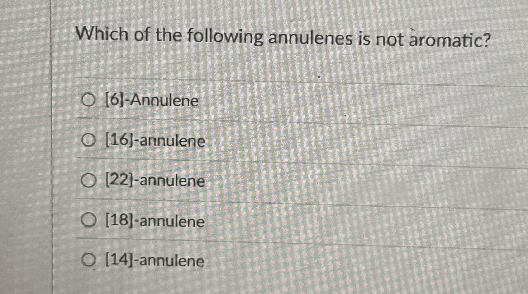 Solved Which of the following annulenes is not | Chegg.com