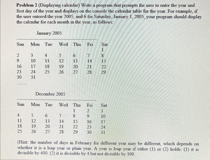 Solved Problem 2 (Displaying calendar) Write a program that | Chegg.com