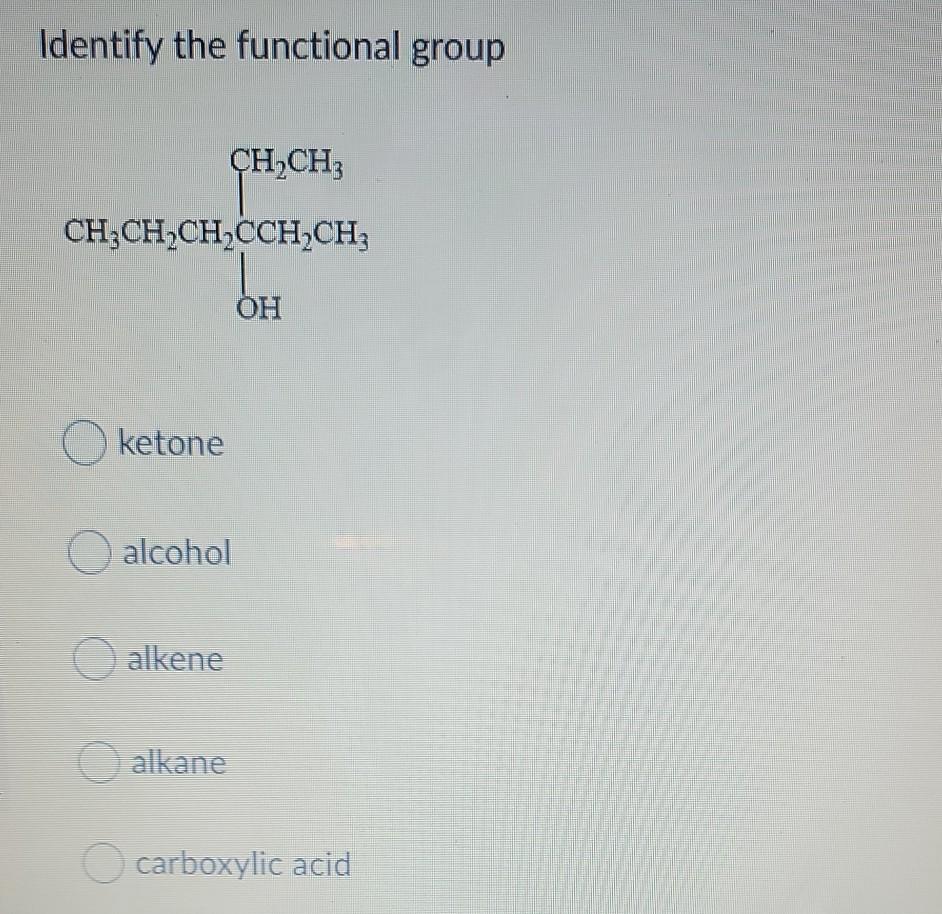 Solved Identify the functional group CH2CH3 CH,CH,CH_CCH.CH | Chegg.com