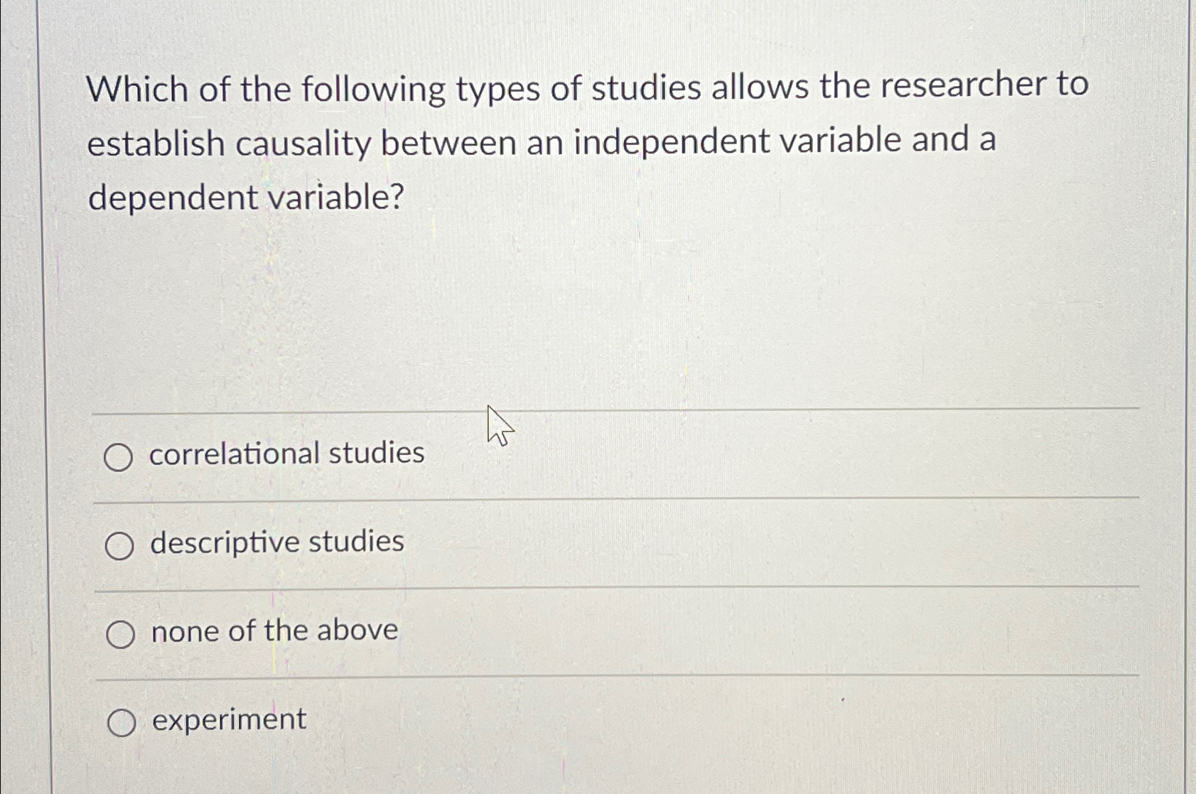 Solved Which of the following types of studies allows the | Chegg.com