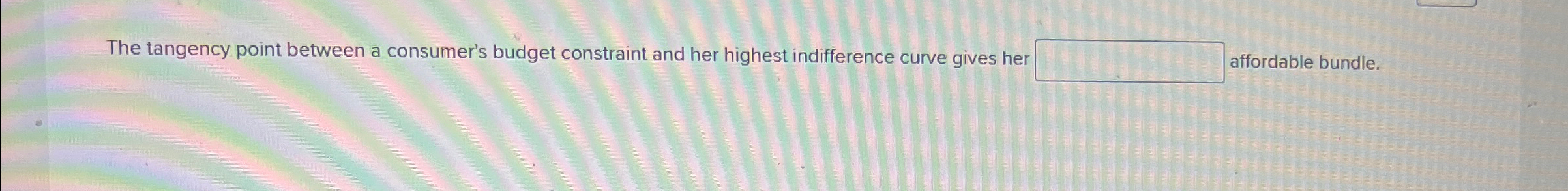 Solved The tangency point between a consumer's budget | Chegg.com