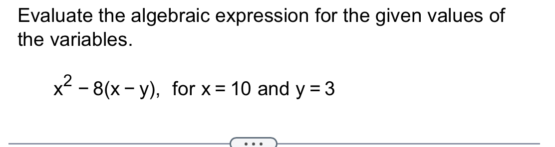 Solved Evaluate the algebraic expression for the given | Chegg.com
