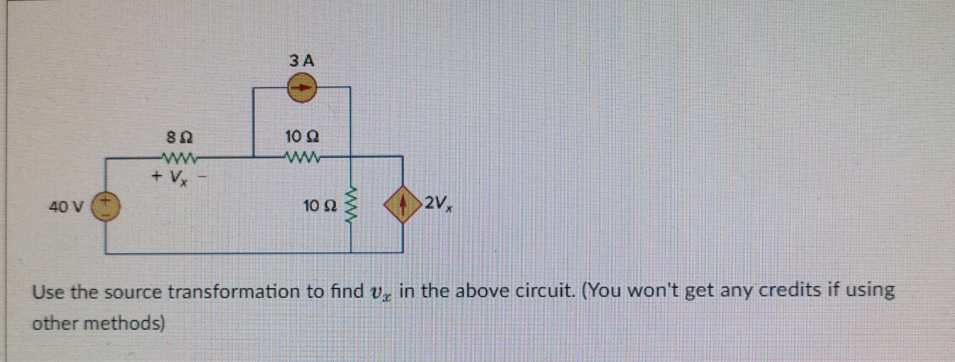 Solved Use the source transformation to find vx in the above | Chegg.com