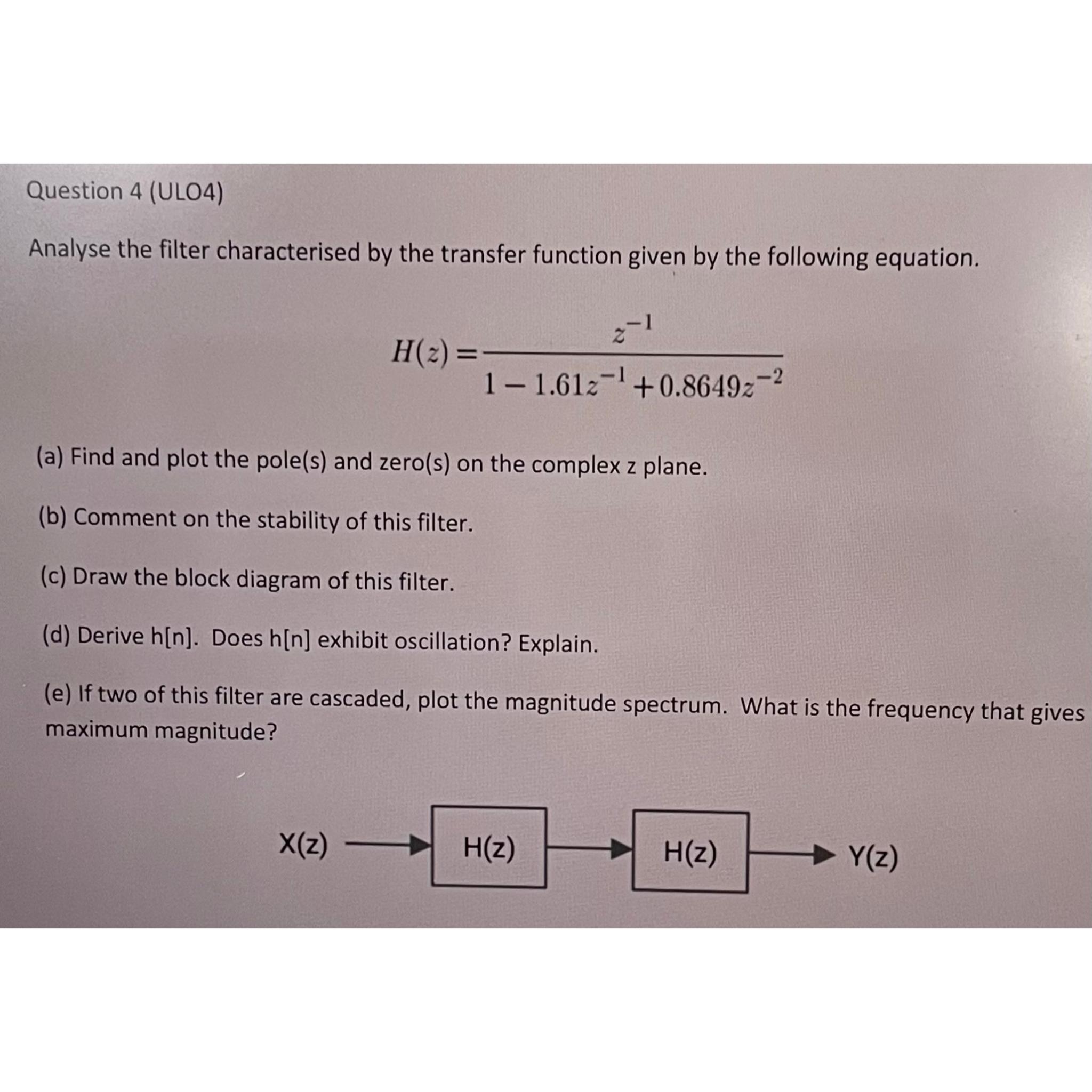 Question 4 (ULO4)Analyse the filter characterised by | Chegg.com