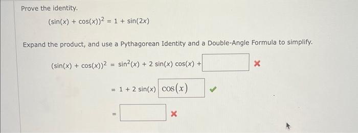 Solved Prove the identity. (sin(x)+cos(x))2=1+sin(2x) Expand | Chegg.com