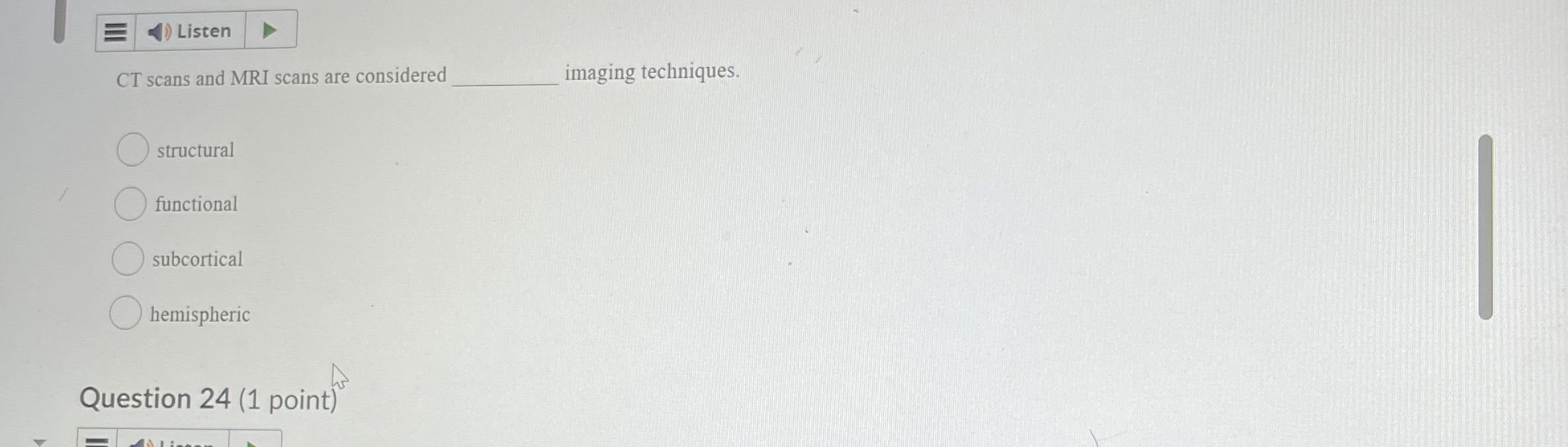 Solved CT scans and MRI scans are consideredimaging | Chegg.com