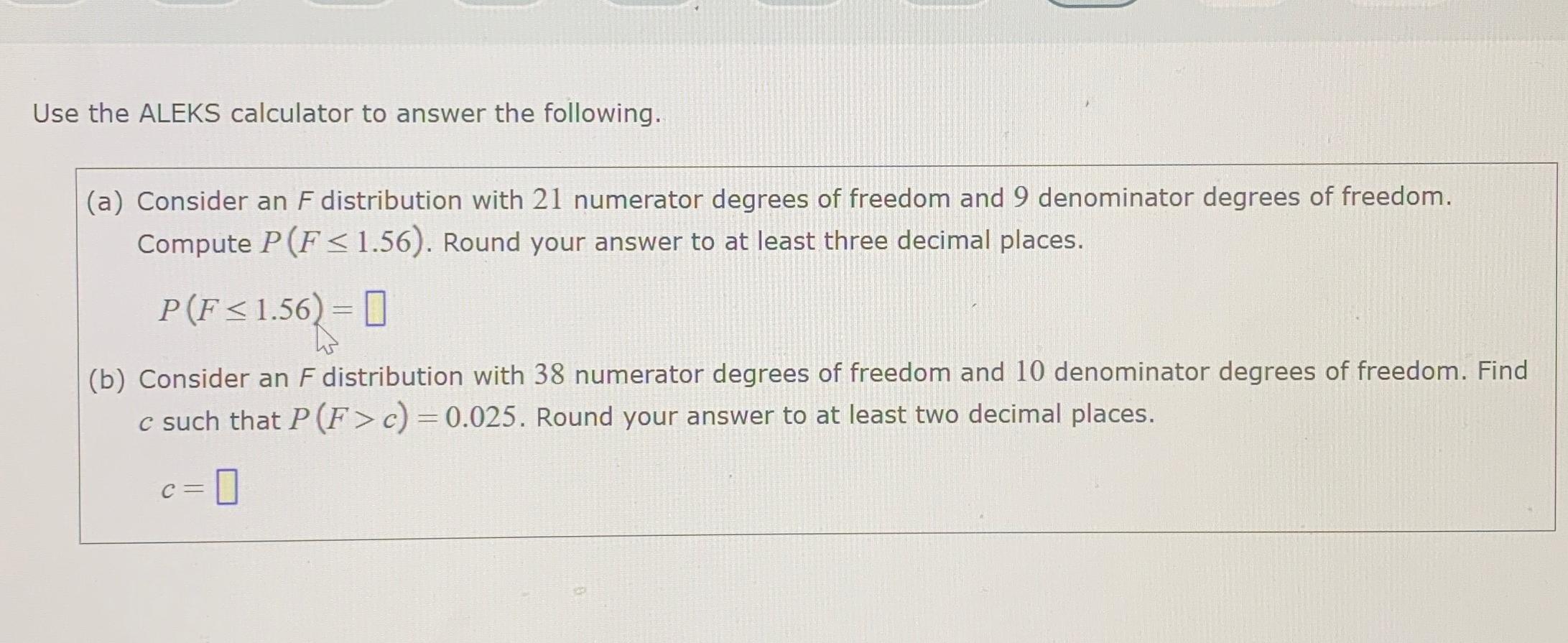 Solved Use the ALEKS calculator to answer the following.(a) | Chegg.com
