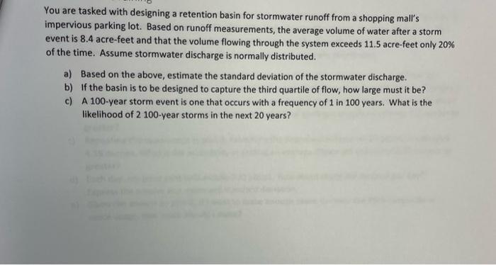Solved You are tasked with designing a retention basin for | Chegg.com