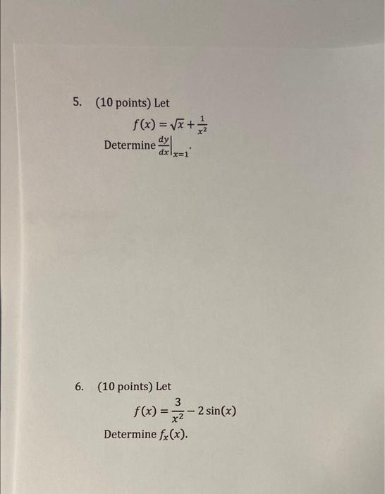 Solved 5. ( 10 points) Let f(x)=x+x21 Determine dxdy∣∣x=1. | Chegg.com Solved 5. ( 10 points) Let f(x)=x+x21 Determine dxdy∣∣x=1. | Chegg.com