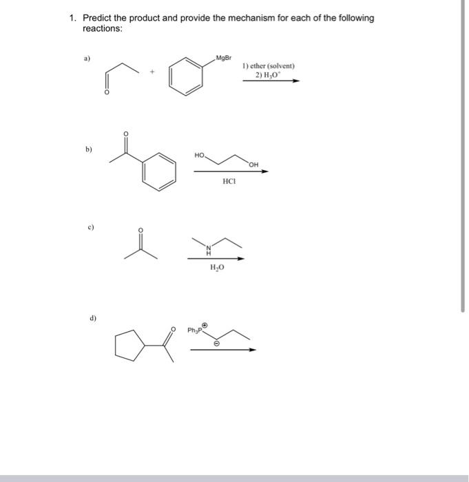 Solved 1. Predict the product and provide the mechanism for | Chegg.com