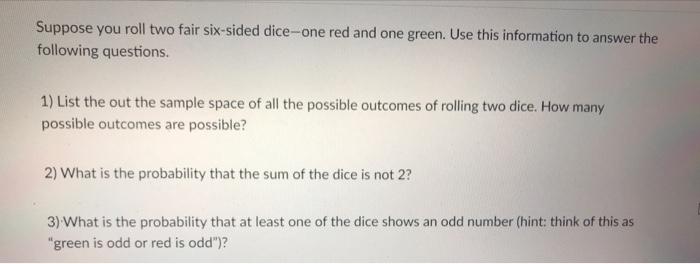Solved Suppose You Roll Two Fair Six Sided Dice One Red And 