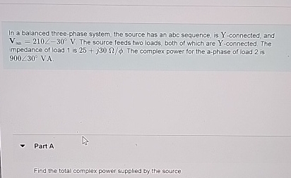 [Solved]: In a balanced three-phase system, the source has a