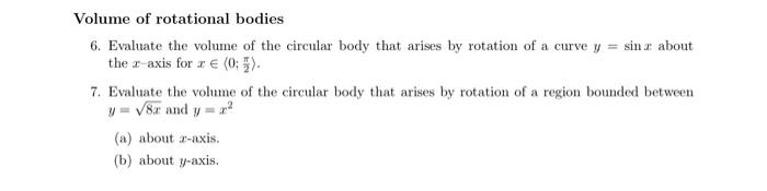 Solved Volume of rotational bodies 6. Evaluate the volume of | Chegg.com