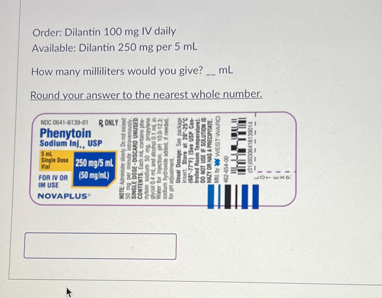 Solved Order: Dilantin 100mg ﻿IV dailyAvailable: Dilantin | Chegg.com