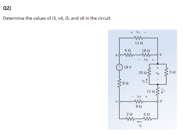 Solved Determine the values of i3,v4,i, ﻿and v6 ﻿in the | Chegg.com
