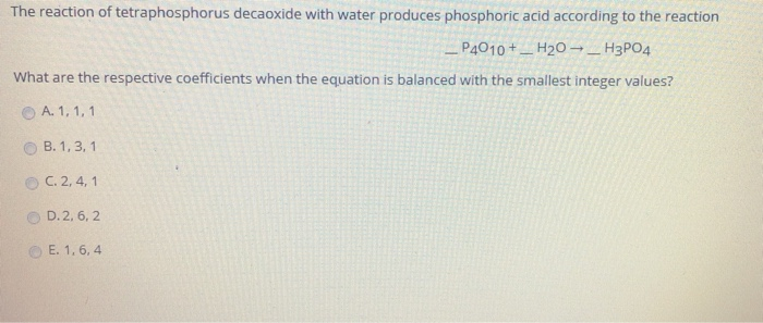Solved The reaction of tetraphosphorus decaoxide with water | Chegg.com
