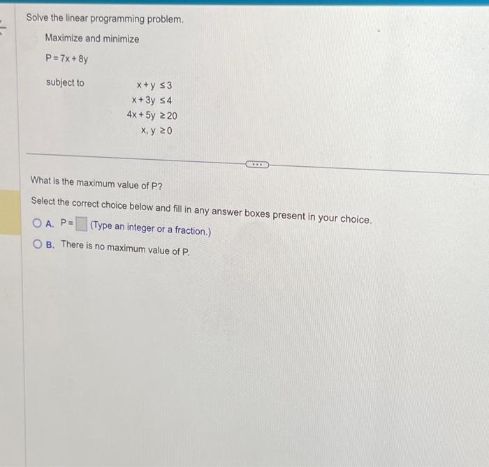 Solved Solve the linear programming problem. Maximize and | Chegg.com