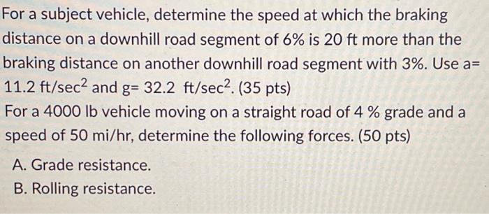 Solved For a subject vehicle, determine the speed at which | Chegg.com