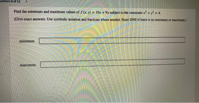 Solved Find the minimum and maximum values of f(x,y)=10x+9y | Chegg.com
