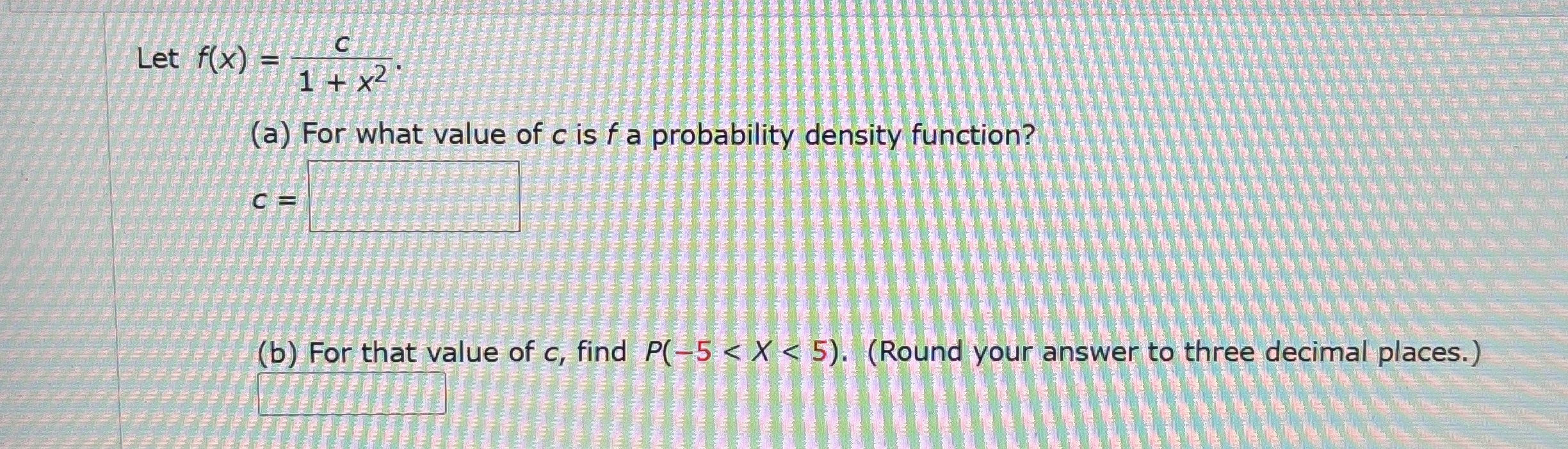 Solved Let f(x)=c1+x2.(a) ﻿For what value of c ﻿is f ﻿a | Chegg.com